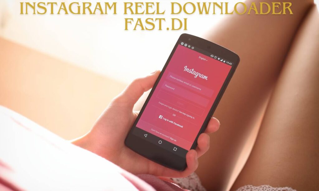 Instagram Reel Downloader Fast.Di - nytimesday