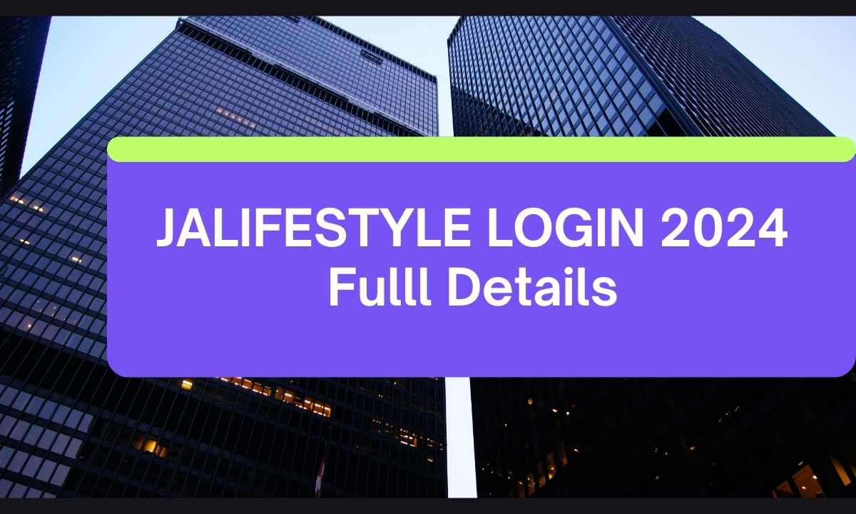 JALIFESTYLE LOGIN 2024 Fulll Details