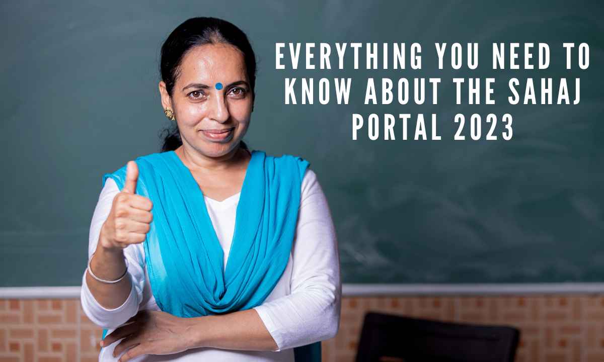 Everything You Need to Know About the Sahaj Portal 2023